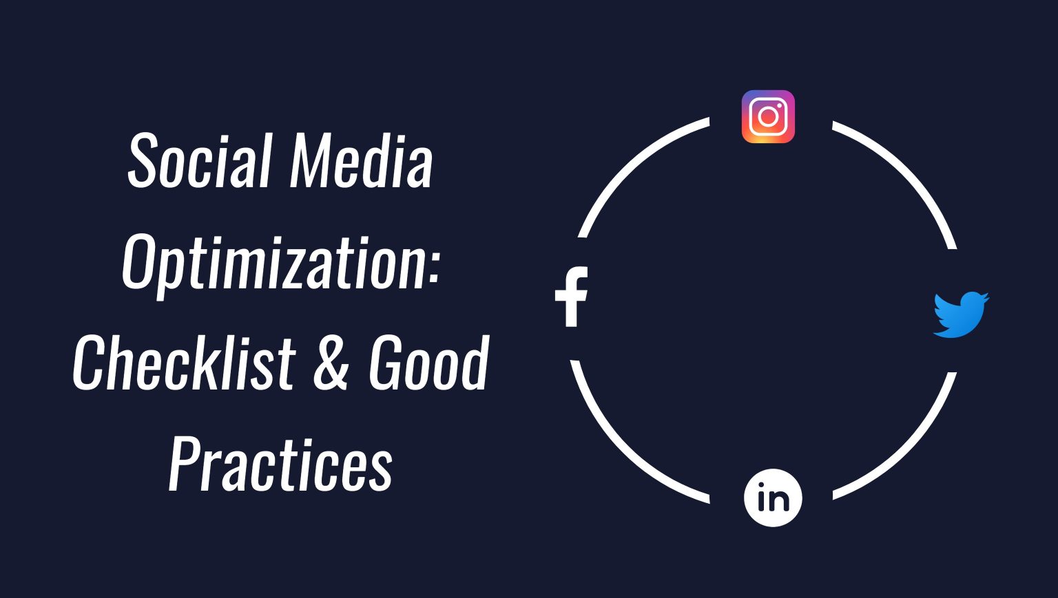 Social Media Optimization Checklists And Good Practices