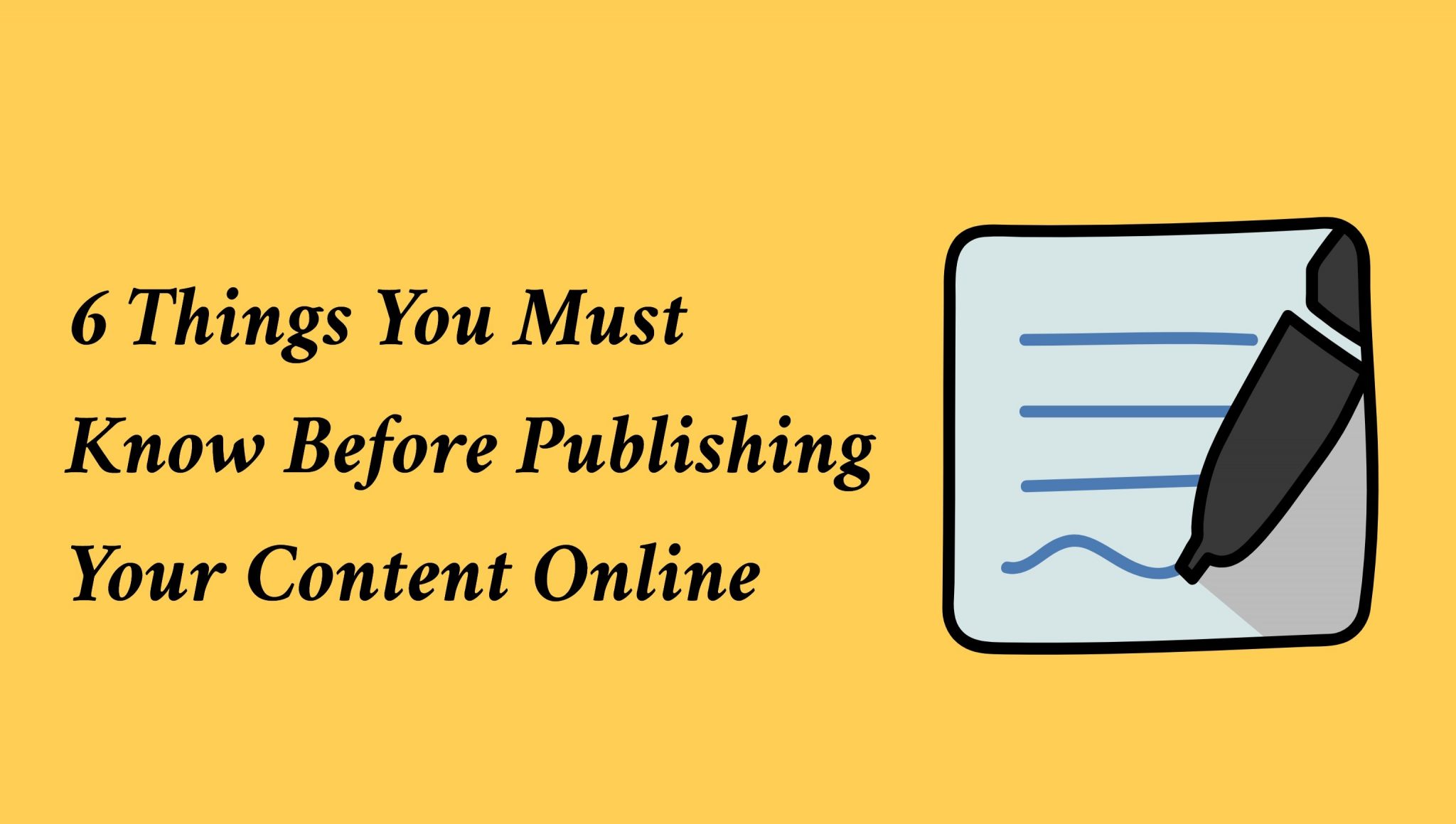 6 Things You Must Know Before Publishing Your Content Online