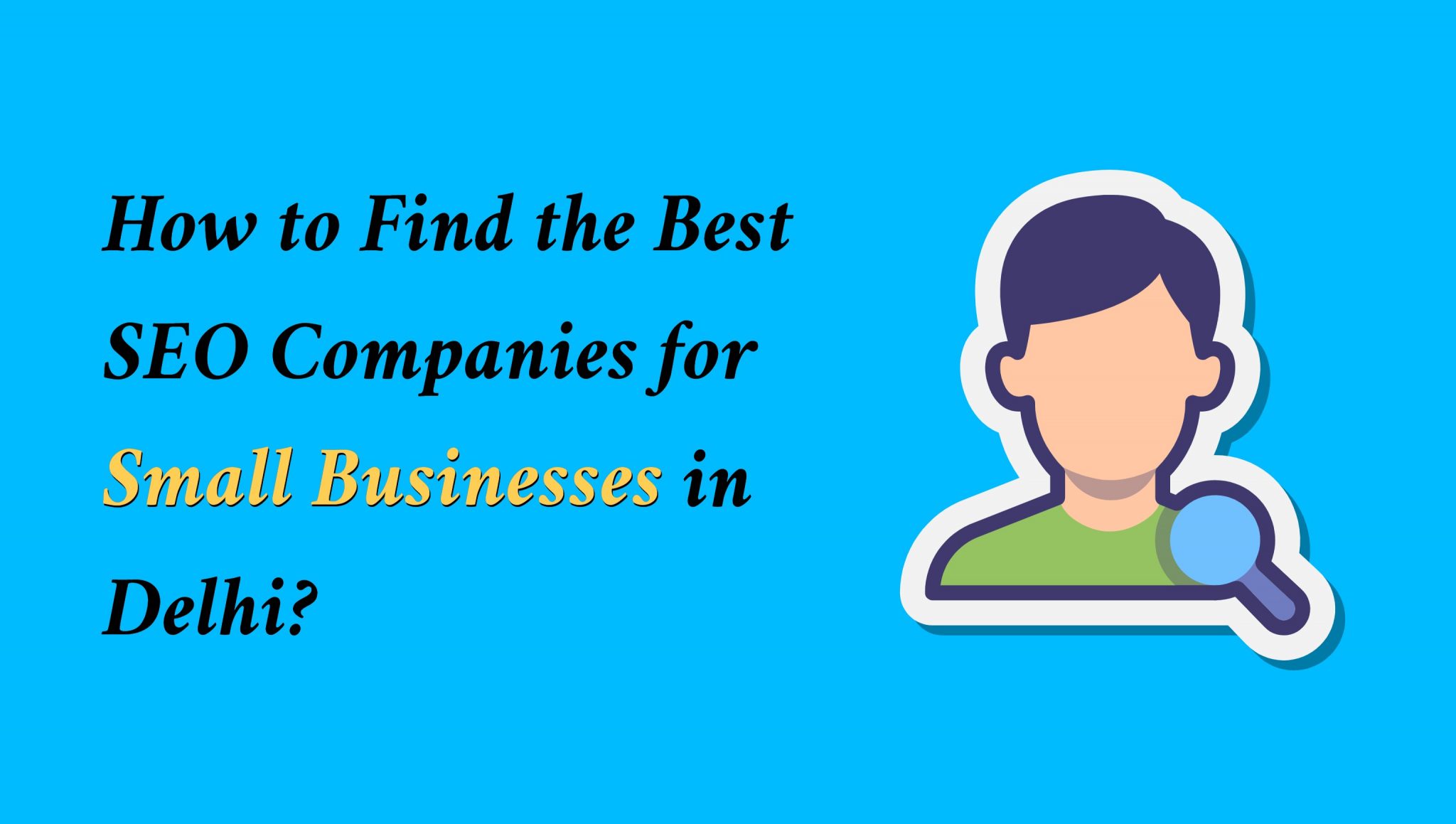 Find the Best SEO Companies for Small Businesses in Delhi?